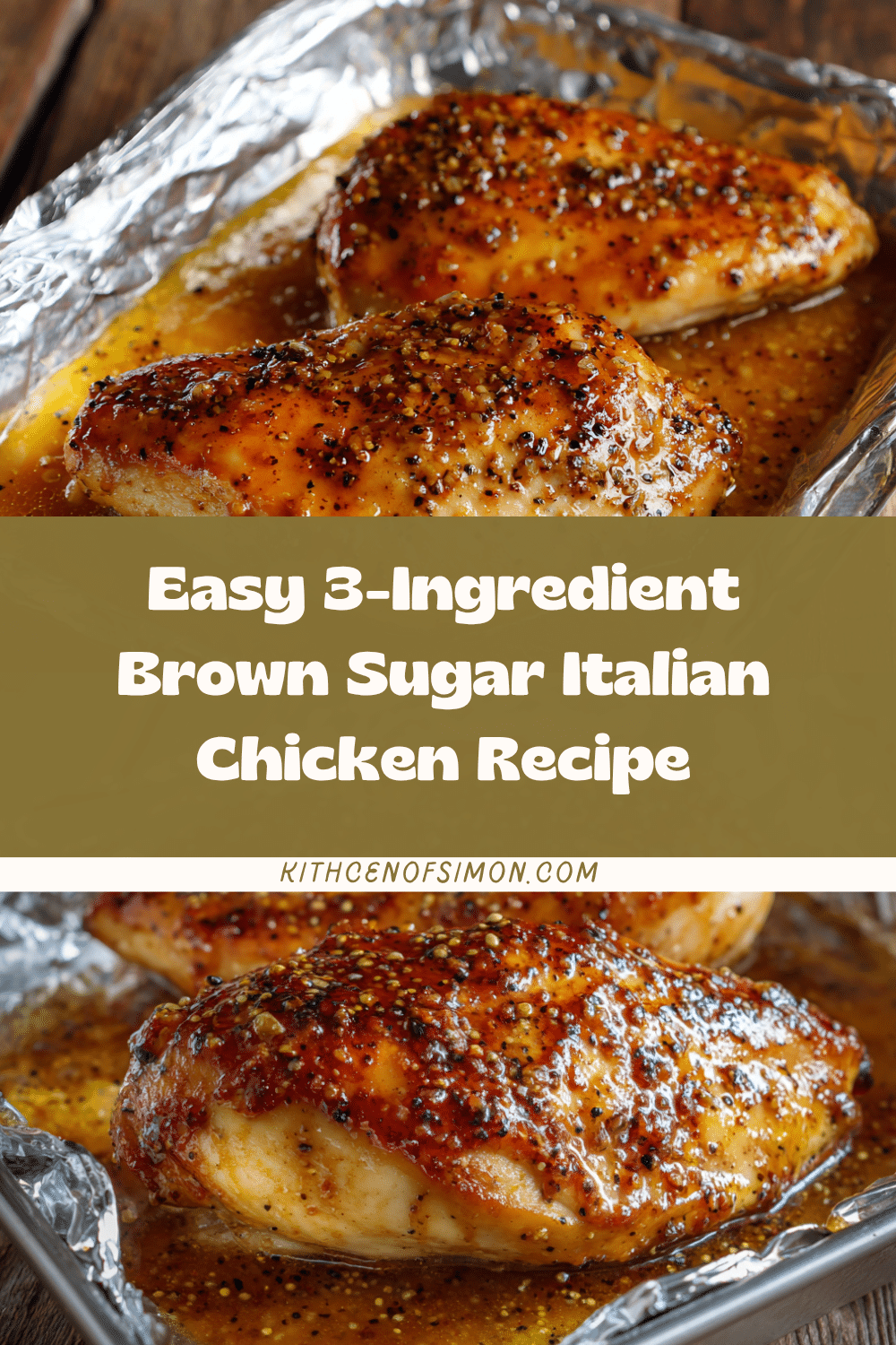 3-Ingredient Brown Sugar Italian Chicken – Sweet & Savory Delight
